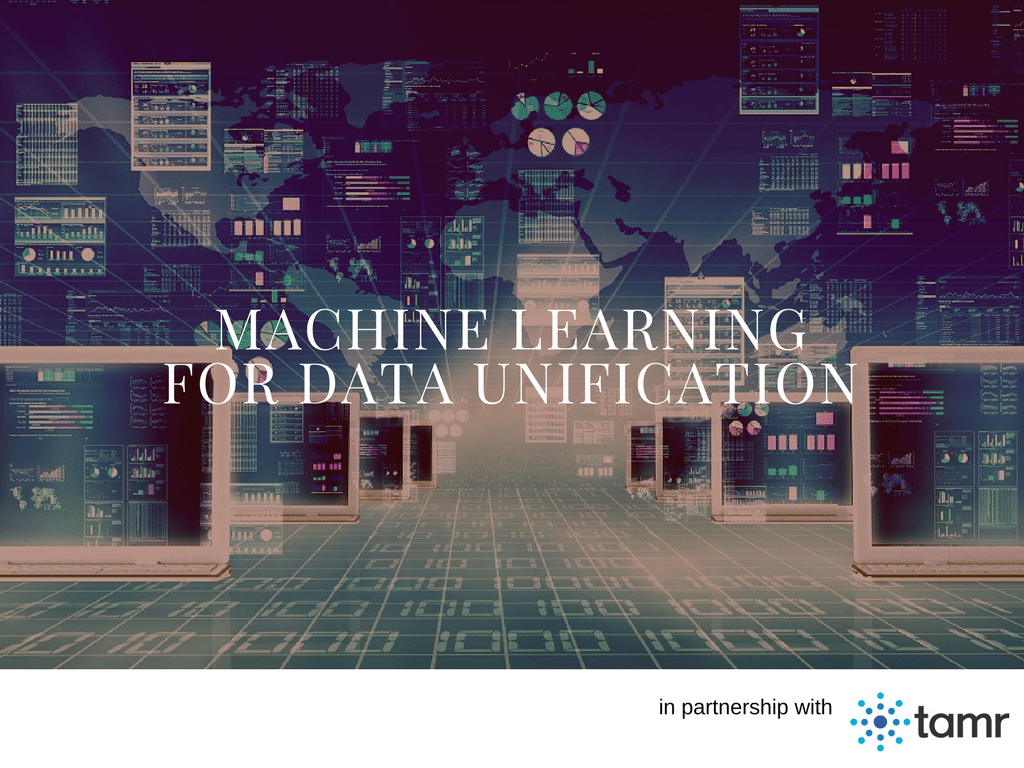 Machine Learning for Data Unification Practical Applications in Tamr’s ...